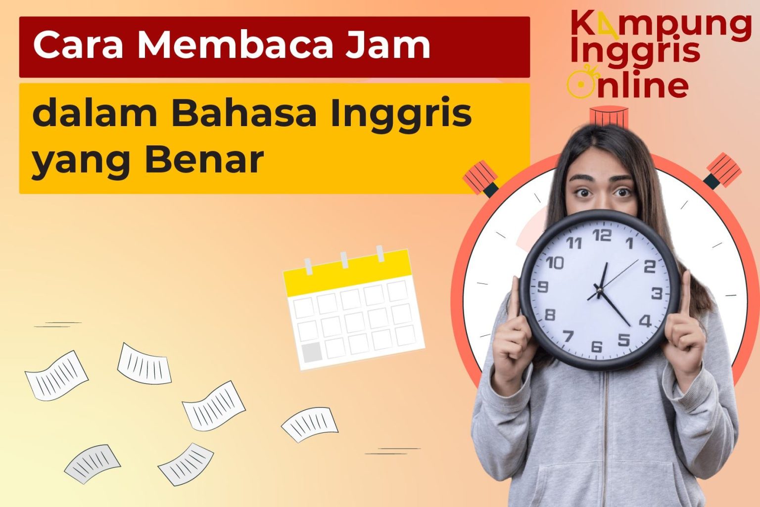 Beberapa Cara Membaca Jam dalam Bahasa Inggris yang Benar