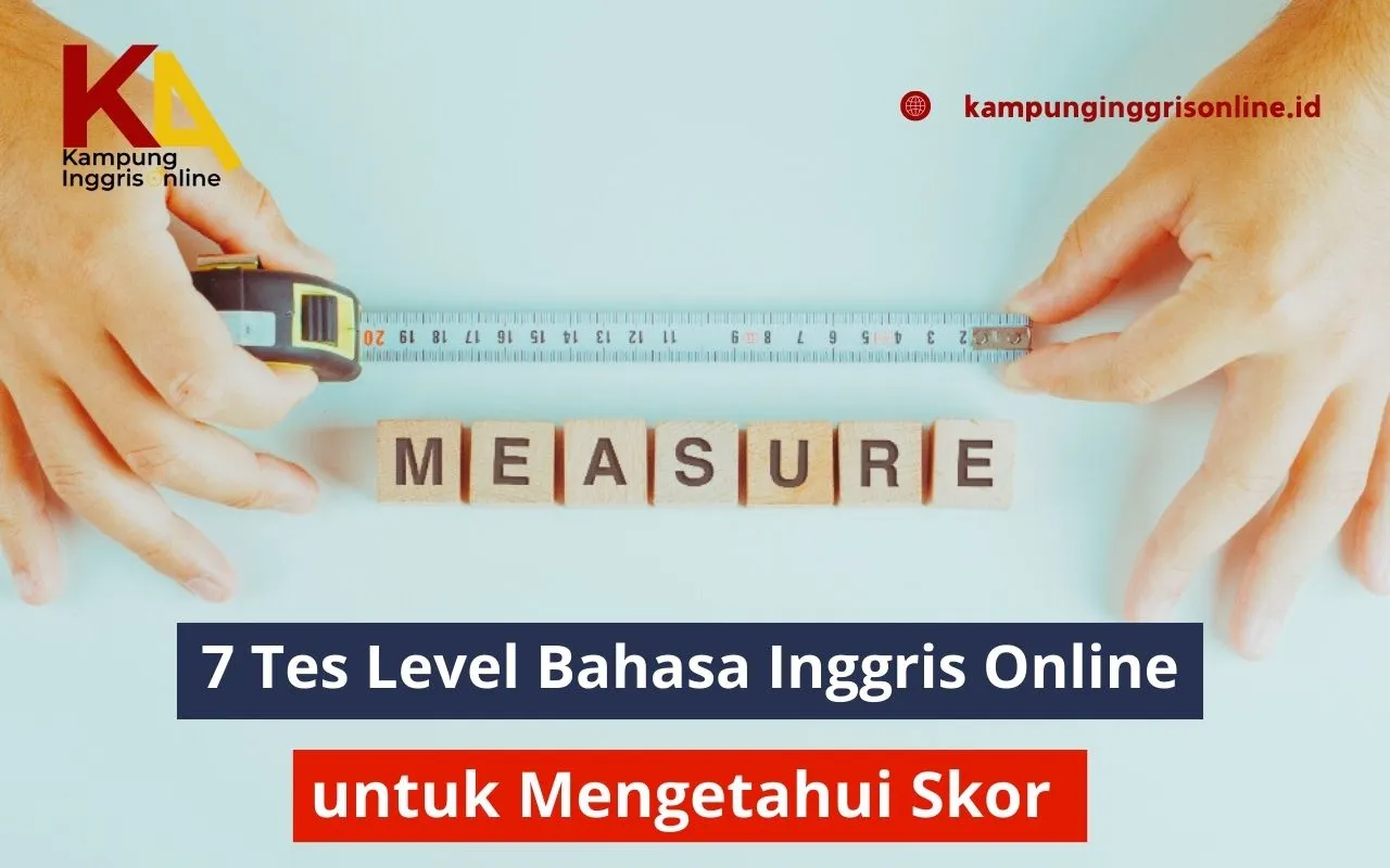 7 Tes Level Bahasa Inggris Online untuk Mengetahui Skor