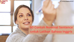 50 Contoh Nominal Sentence untuk Latihan Bahasa Inggris - Kampung ...